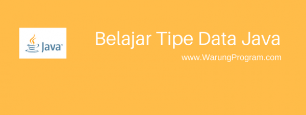 Belajar Tipe Data Pemrograman Java